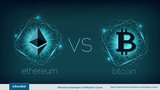 Ethereum vs Bitcoin Technical Differences | Which Blockchain Technology is Better? | Edureka ...