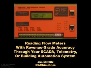 Reading Flow Meters With Revenue-Grade Accuracy Through Your SCADA ...