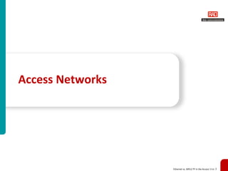 Ethernet vs-mpls-tp-in-the-access-presentation | PDF