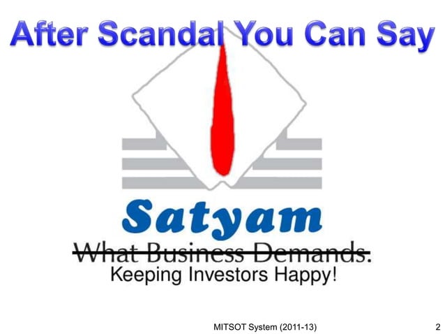 Satyam Scandal Analysis- Ethical behaviour | PPT