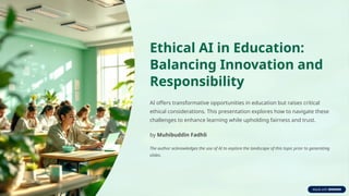 Ethical-AI-in-Education-Balancing-Innovation-and-Responsibility.pptx