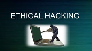 Ethical hacking | PPT