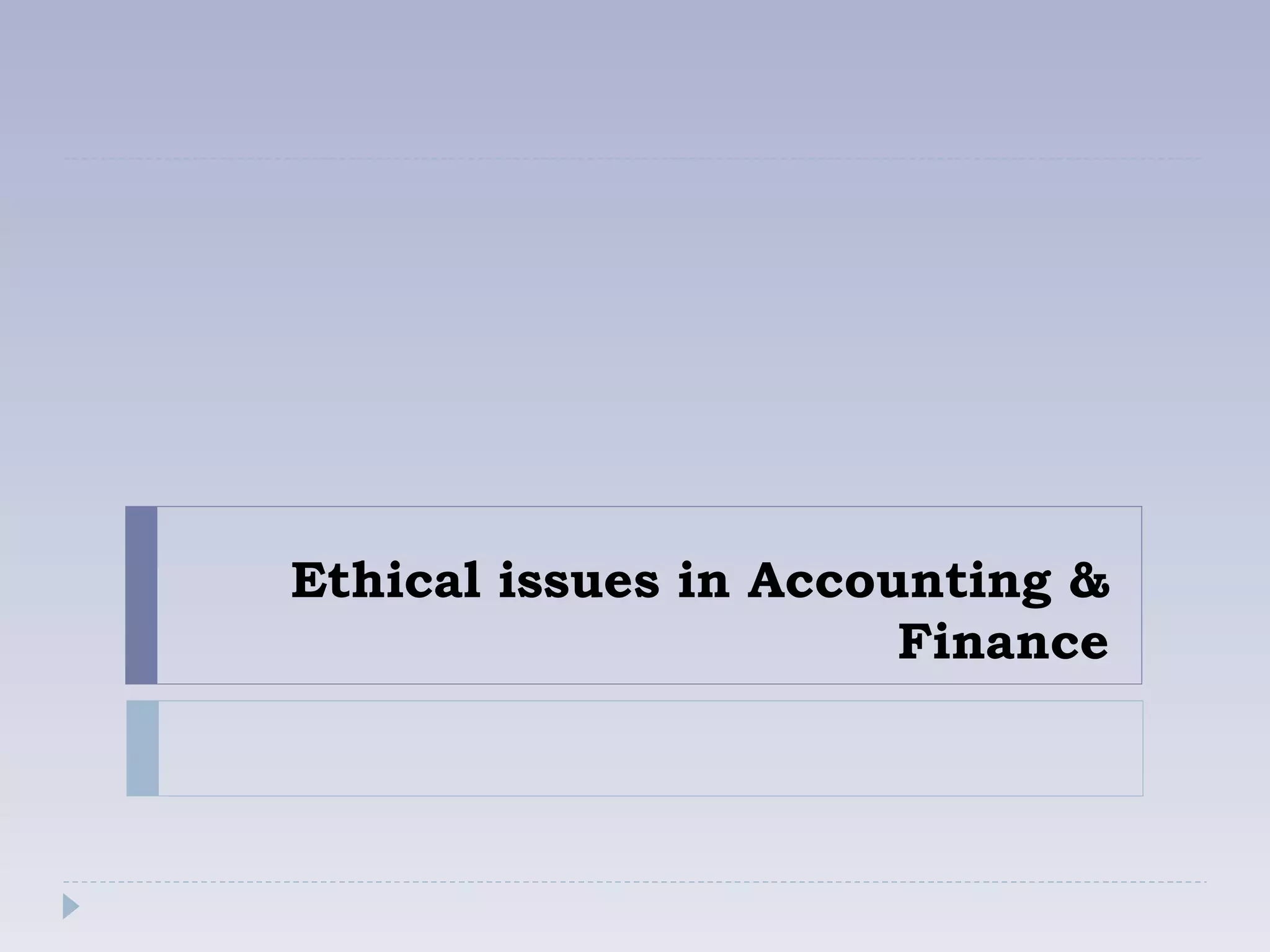 Ethical issues-in-accounting-and-finance | PPT