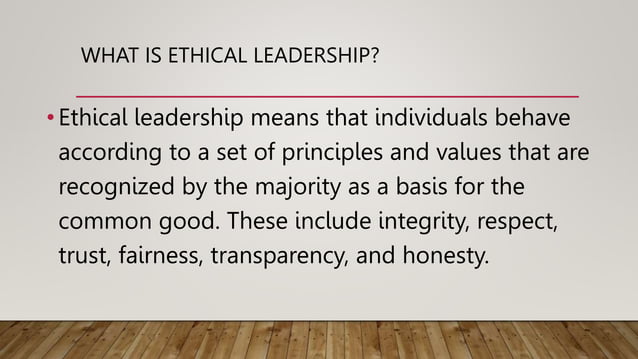 ETHICAL-LEADERSHIP.pptx | Executive Leadership & Management | Business