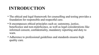 ETHICAL AND LEGAL FRAMEWORK FOR TESTING AND COUNSELLING-1.pptx