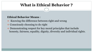 Ethics & Ethical behavior | PPTX