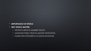 Ethical_considerations_in_military_psychology[1].pptx