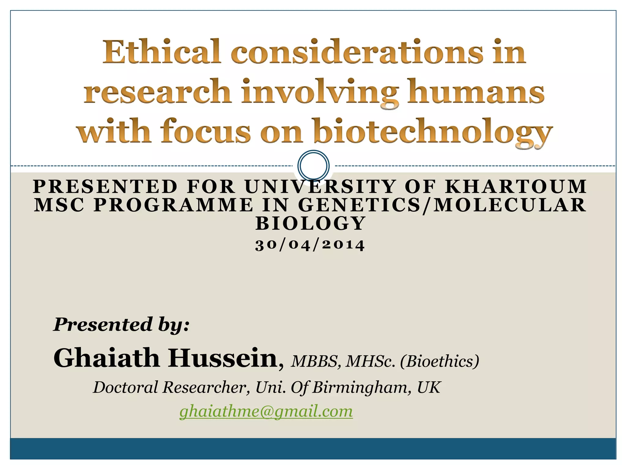 Ethical considerations in molecular & biotechnology research | PPTX