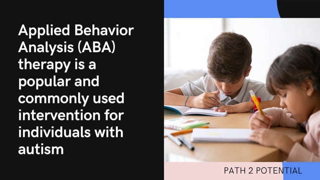 Ethical Considerations With ABA Therapy for Autism Spectrum Disorder | PPT