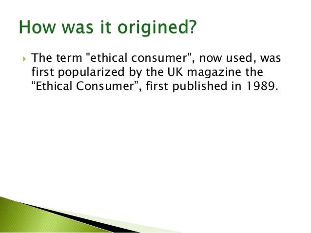 What is ethical consumption? Explain the meaning and importance with ...