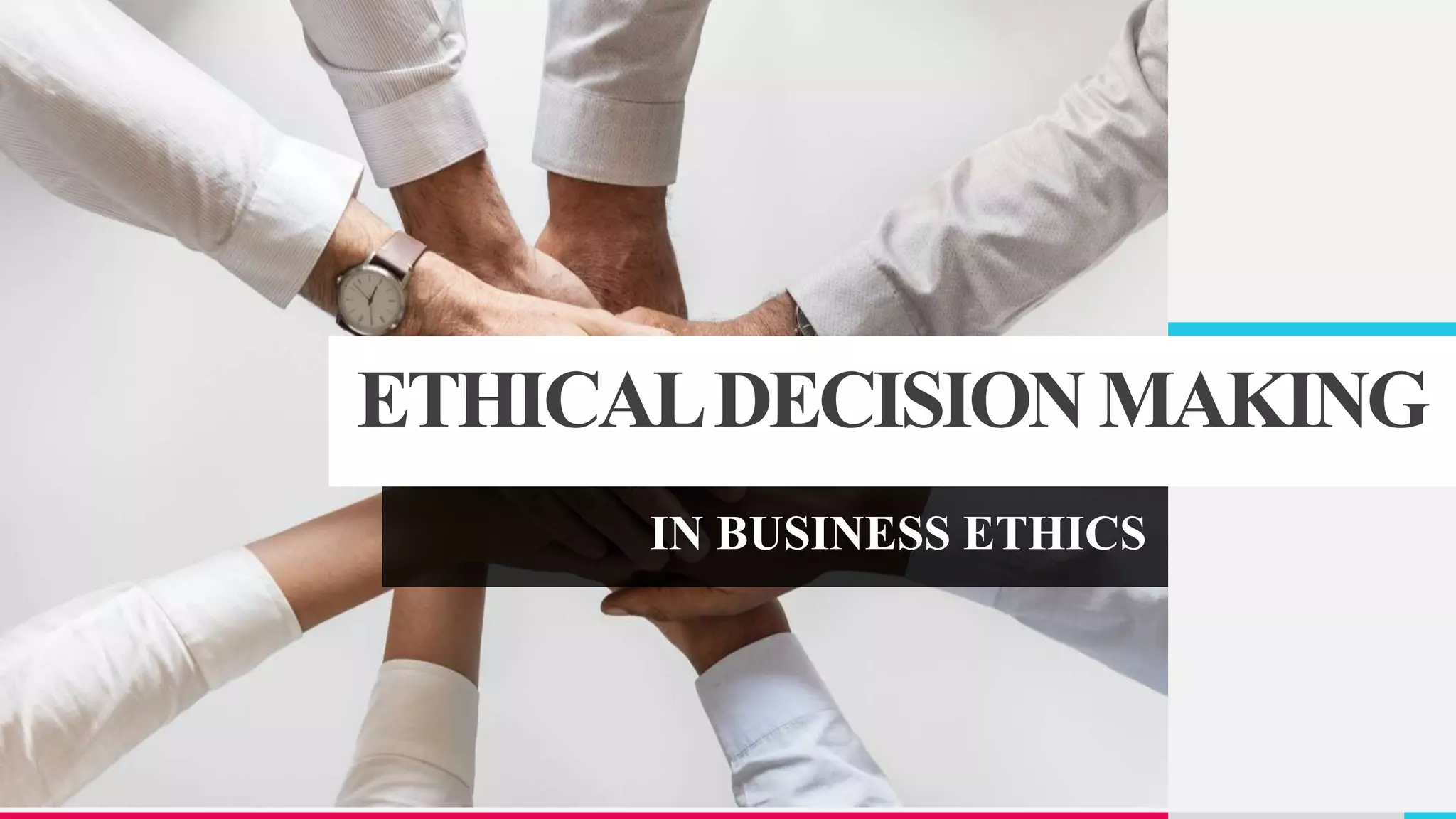 ethical decision making in business ethics.pptx