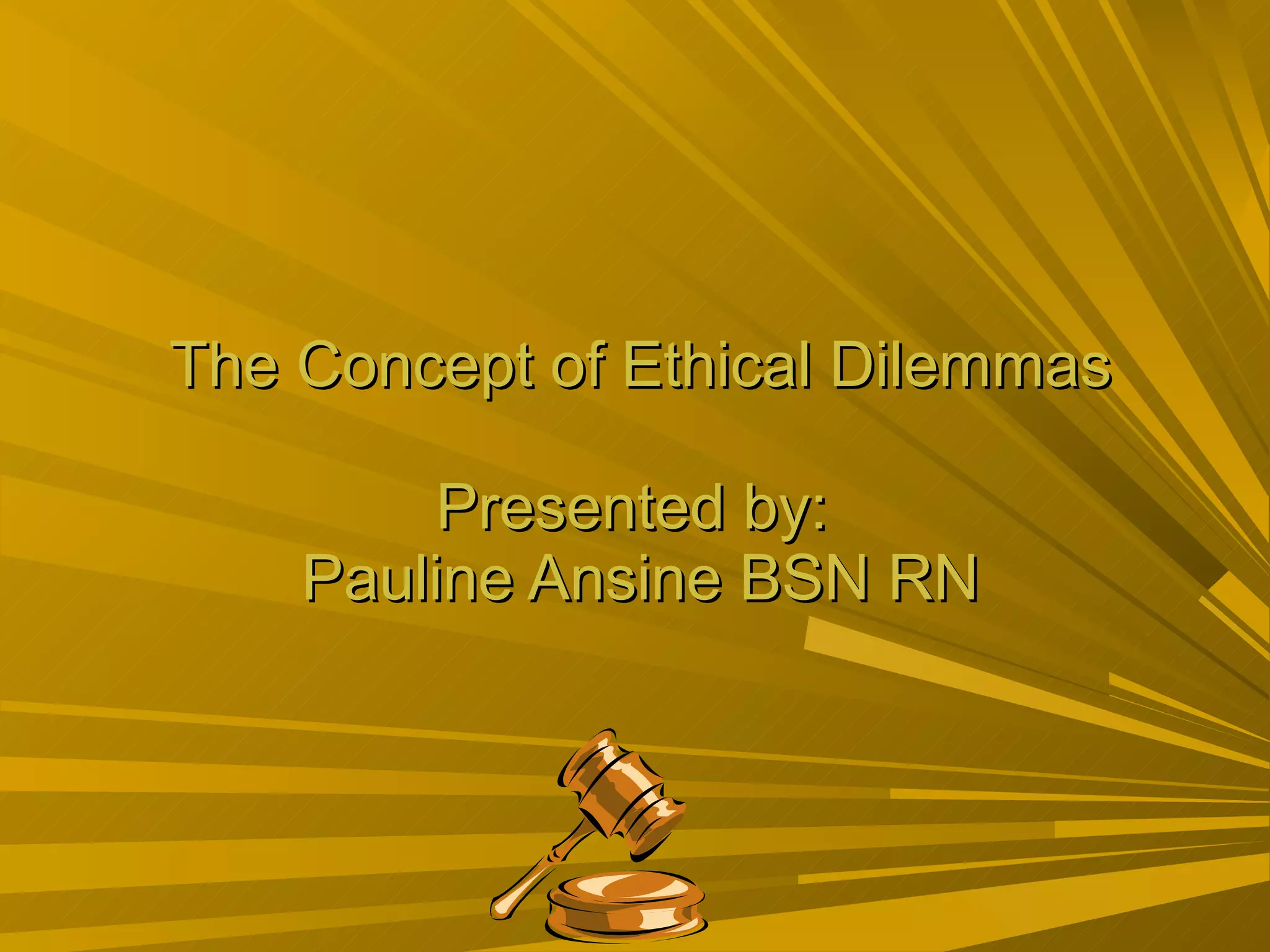 Ethical dilemmas presentation | PPT