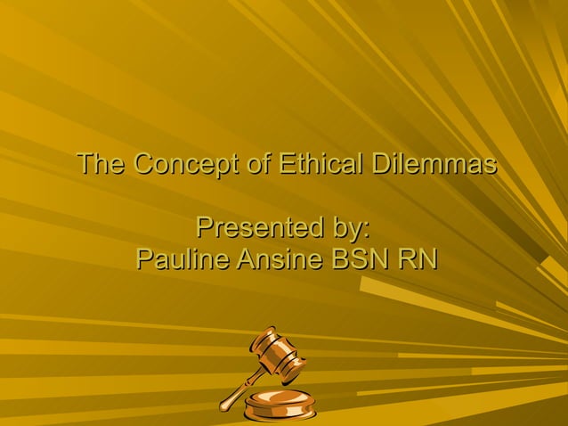 Ethical dilemmas presentation | PPT