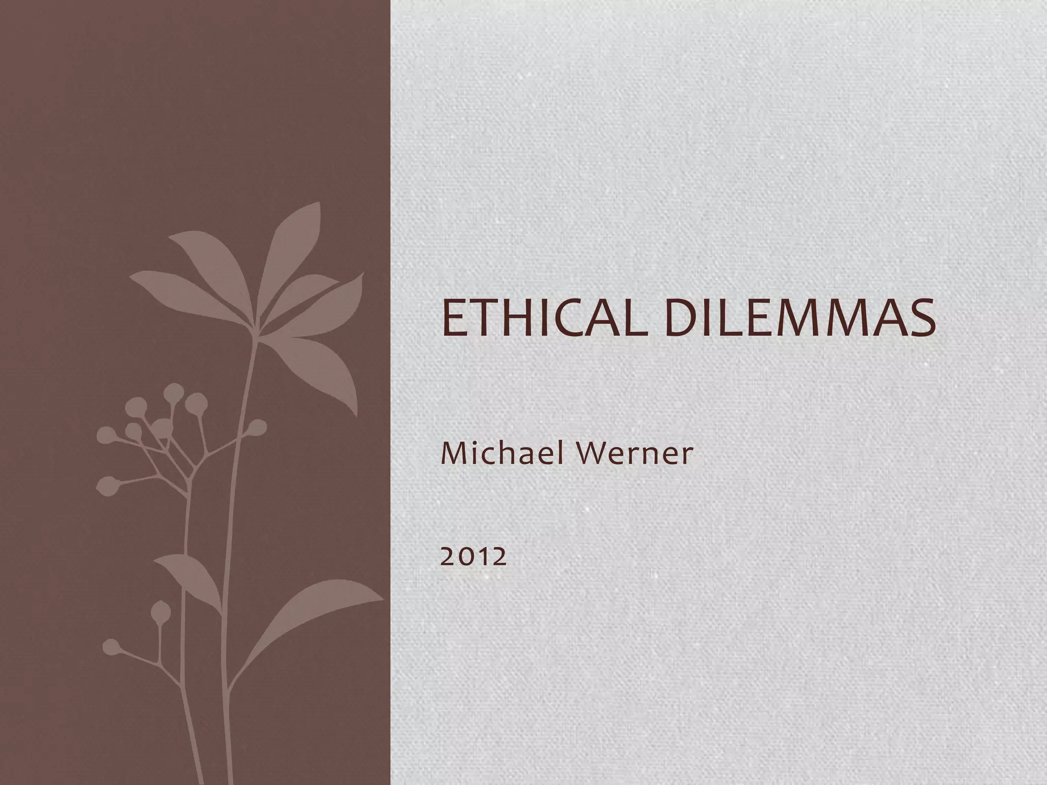 Ethical dilemmas short class | PPT