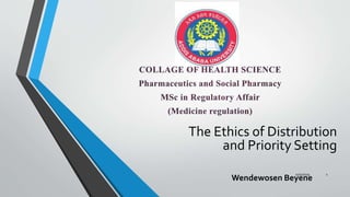 Ethical distribution and priority setting | PPTX
