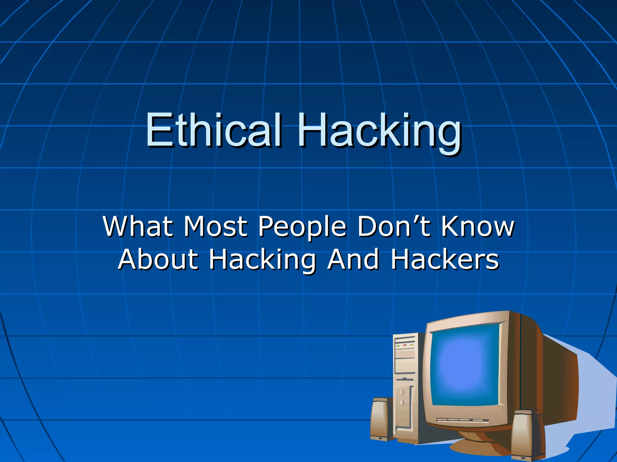 Ethical hacking | PPT