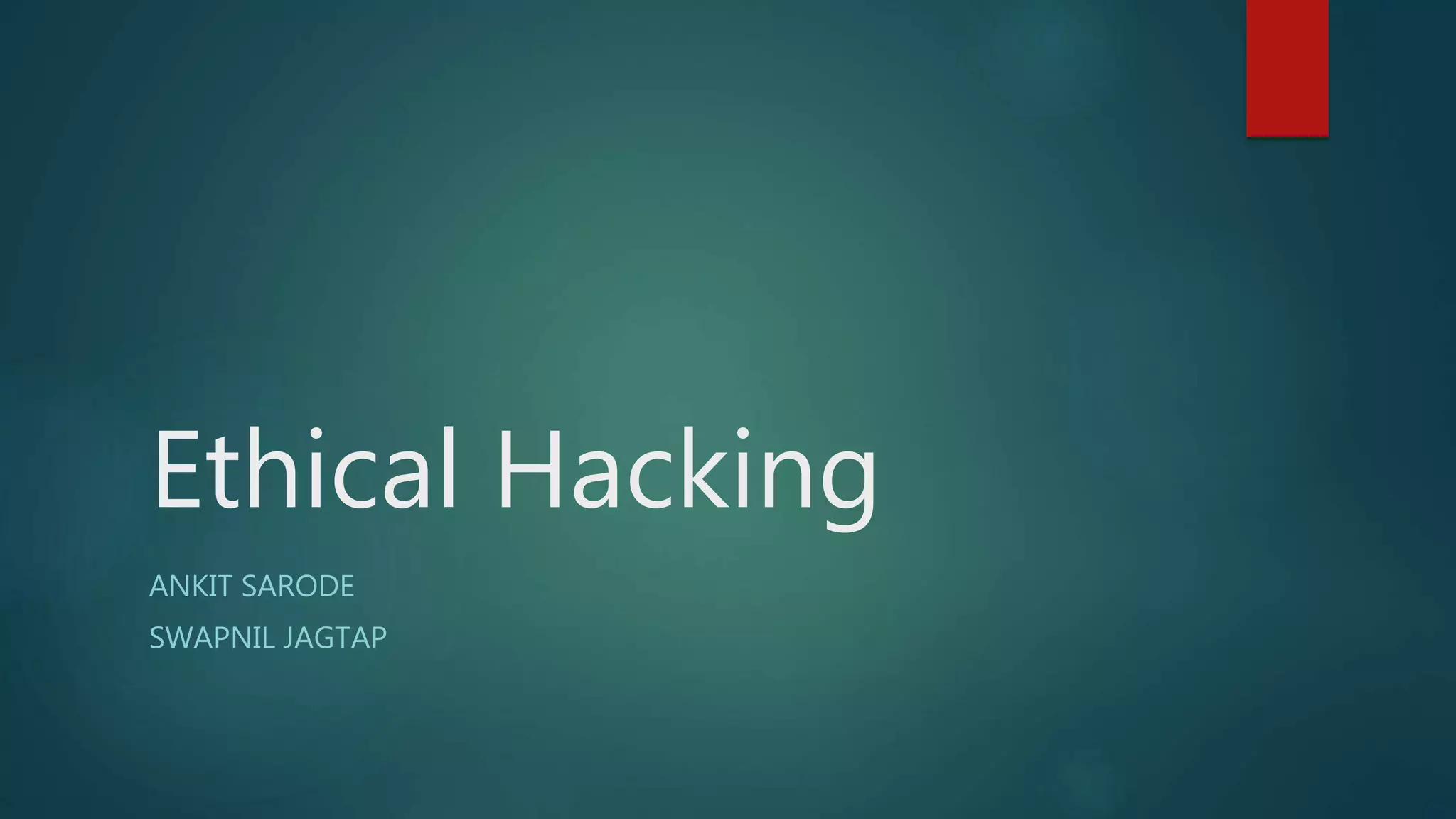 Ethical hacking | PPTX