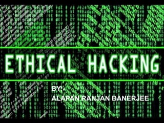 Ethical hacking | PPT