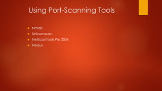 Ethical hacking Chapter 6 - Port Scanning - Eric Vanderburg | PPTX
