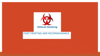Ethical hacking - Footprinting.pptx