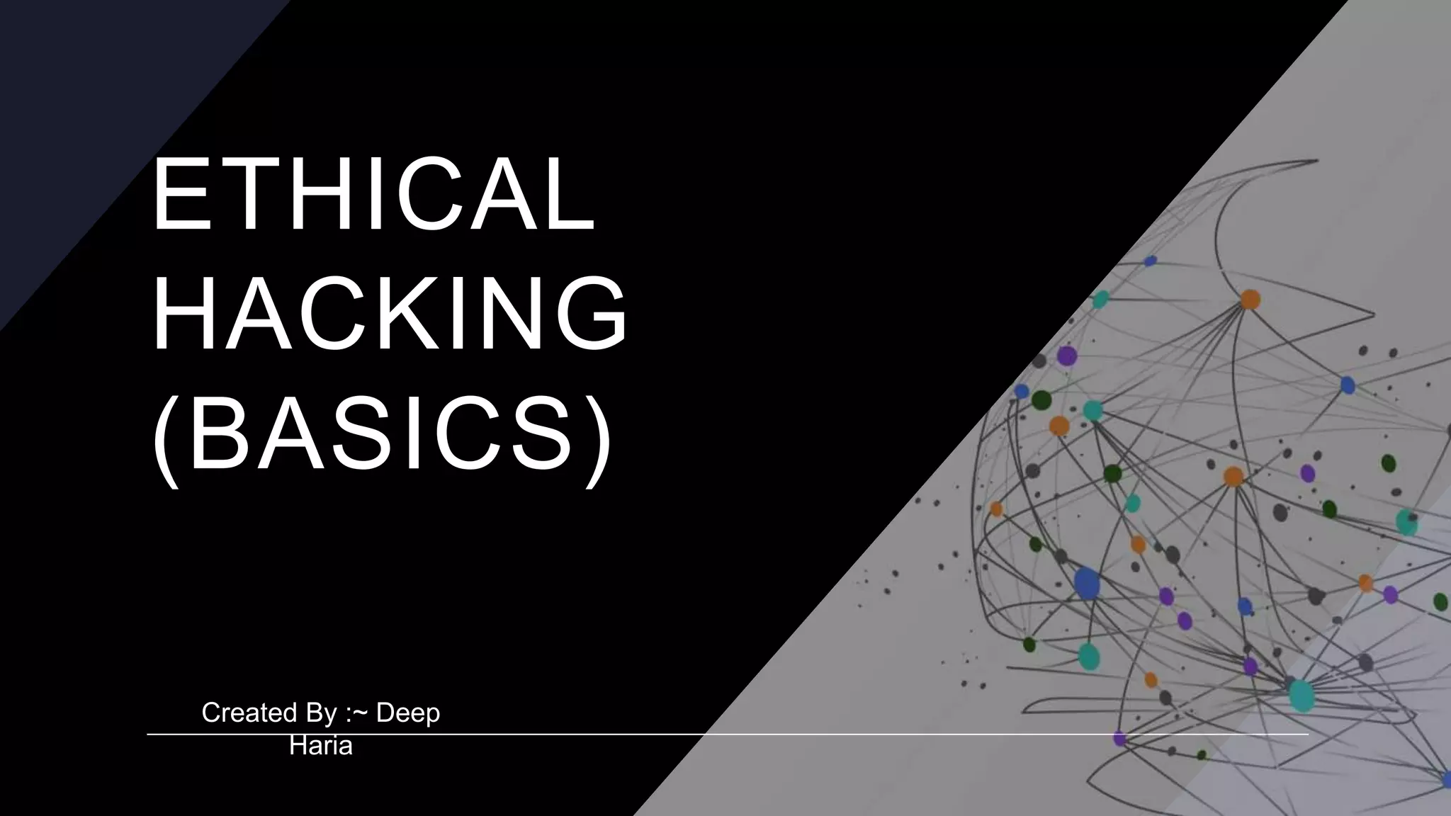 Ethical Hacking (basics) | PPT