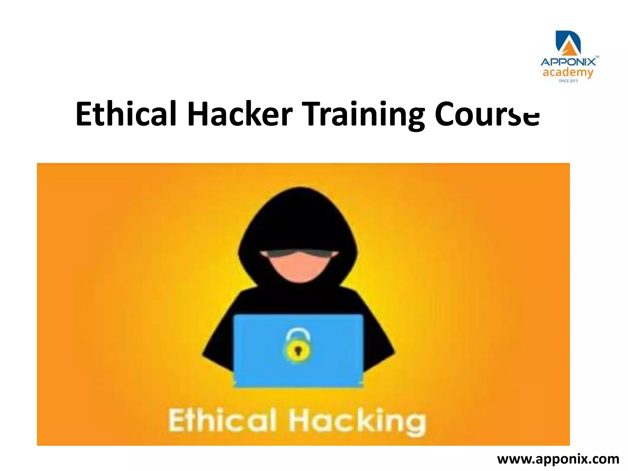 Ethical hacking certification training course (1) | PPT Ethical hacking certification training course (1) | PPT