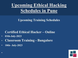 Ethical Hacking Course In Pune-July | PPT