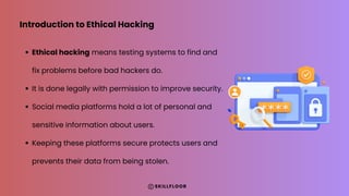 How Ethical Hacking Strengthens Cyber Defenses - Skillfloor | PDF