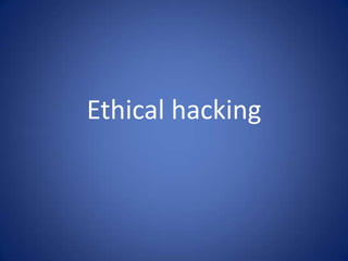 ethical hacking | PPT