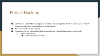 Ethical Hacking and its scope and its application | PPTX