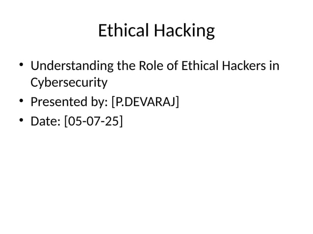 Ethical Hacking ......................... | PPTX