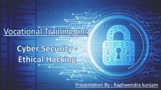 Cyber Security Ethical-hacking presentation | PPT