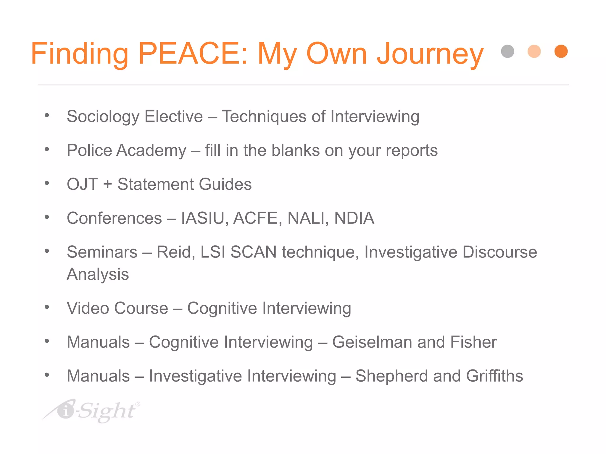 Ethical Investigation Interviews: The PEACE Model | PPT