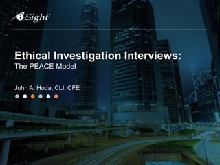 Ethical Investigation Interviews: The PEACE Model | PPT