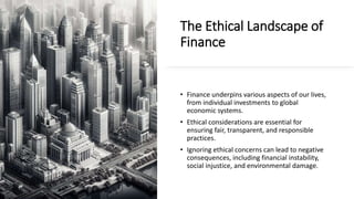 ETHICAL ISSUES IN FINANCE WITH CASE STUDY.pptx