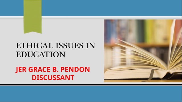 Ethical Issues in education in the Philippines.pptx