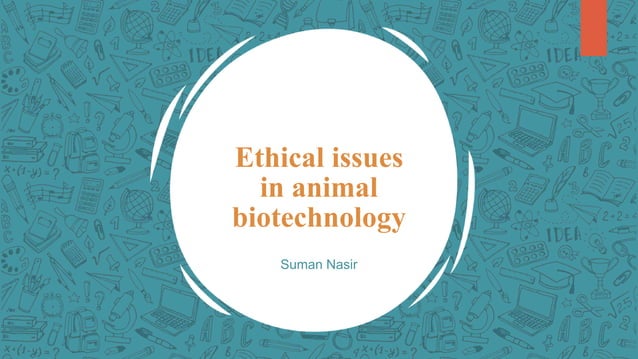 Ethical issues in animal biotechnology.pptx
