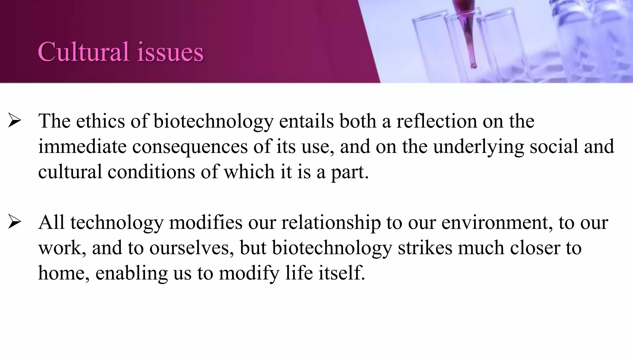 Ethical issues in biotechnology | PPTX