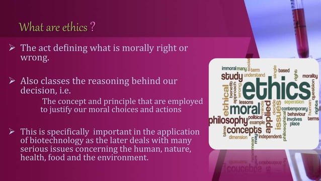 Ethical issues in biotechnology | PPTX