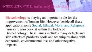 Ethical issues in biotechnology | PPTX