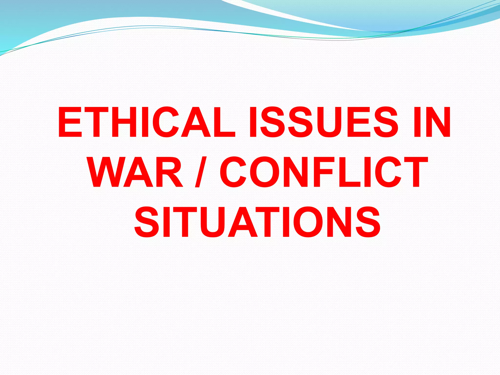 Ethical issues in conflict situations | PPTX