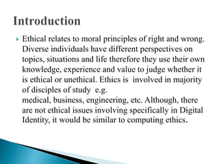 Ethical issues in Digital Identity | PPTX