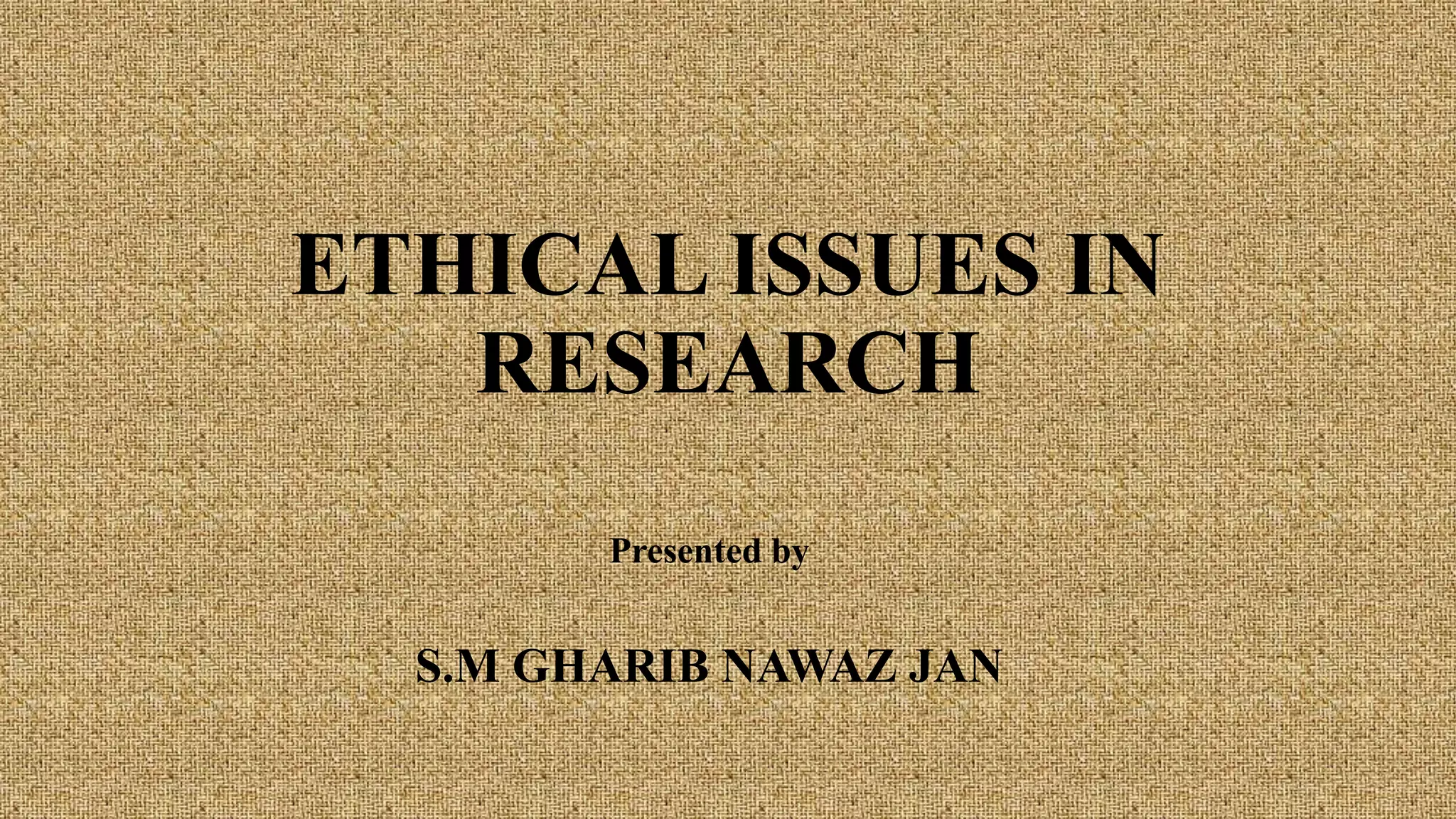 Ethical issues in research | PPTX