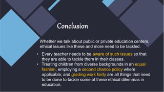 Ethical issues in the Education system | PPTX