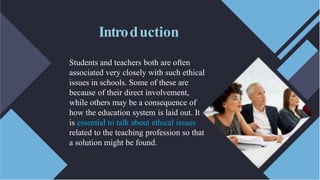 Ethical issues in the Education system | PPTX
