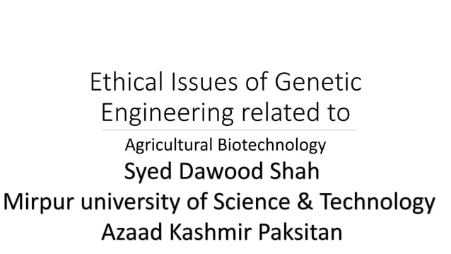 Ethical issues of genetic engineering | PPTX
