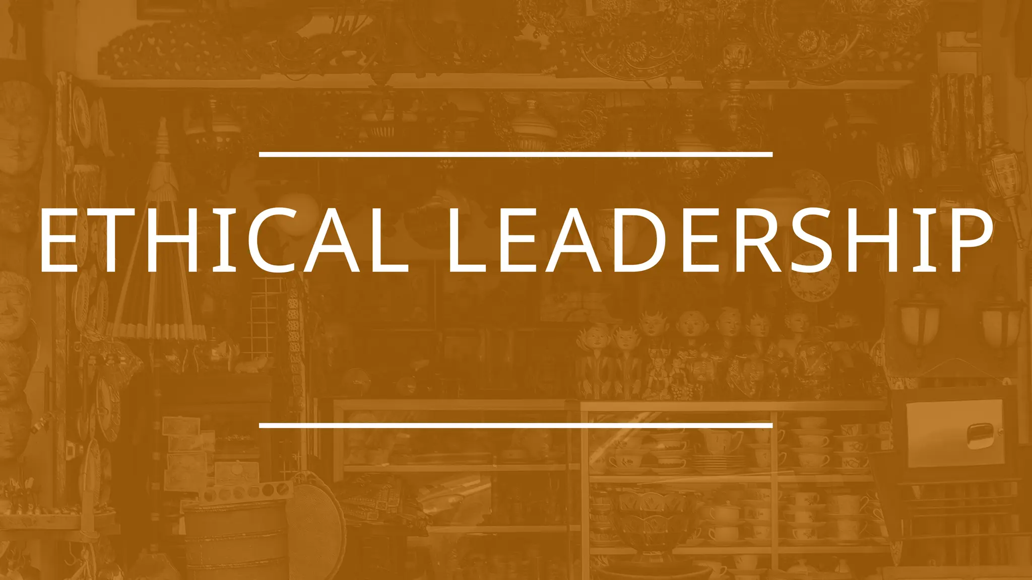 Topic: About Ethical Leadership.pptx