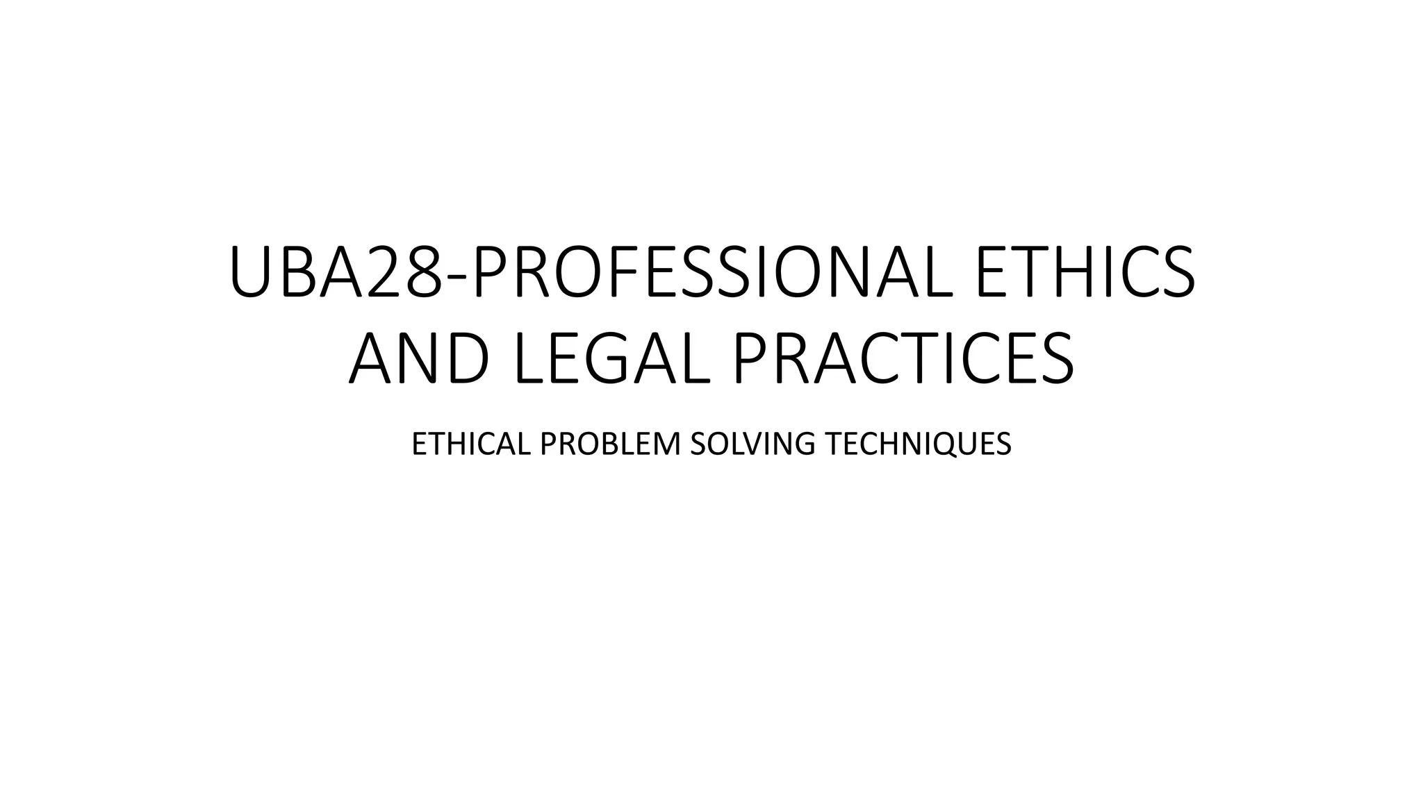 ETHICAL PROBLEM SOLVING TECHNIQUES.pptx