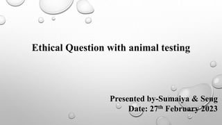 Ethics of animal testing presentation(1).pptx