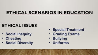 ETHICAL SCENARIOS AND FRAMEWORKS IN EDUCATIONAL MANAGEMENT By Eugene D ...